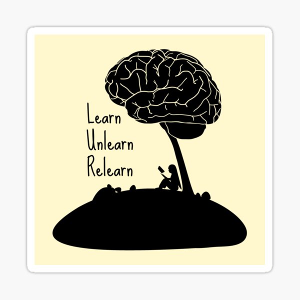 "Learn Unlearn Relearn" Sticker by DigitalArtTrend | Redbubble