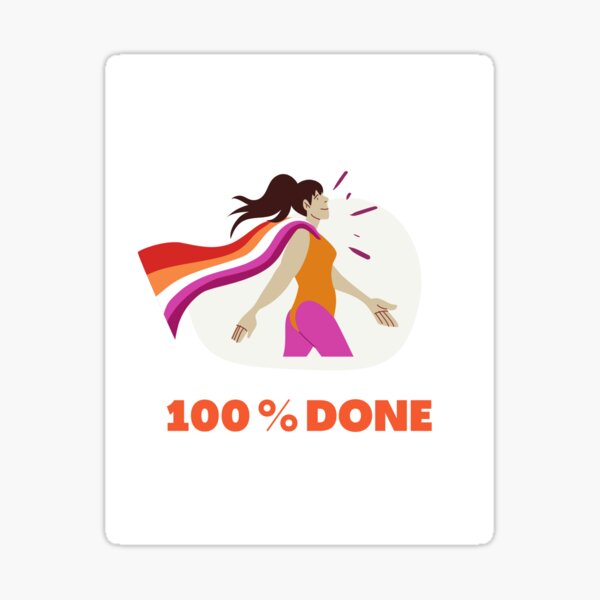 "Copy of 100 percent done" Sticker by HIKE-CAMPING | Redbubble