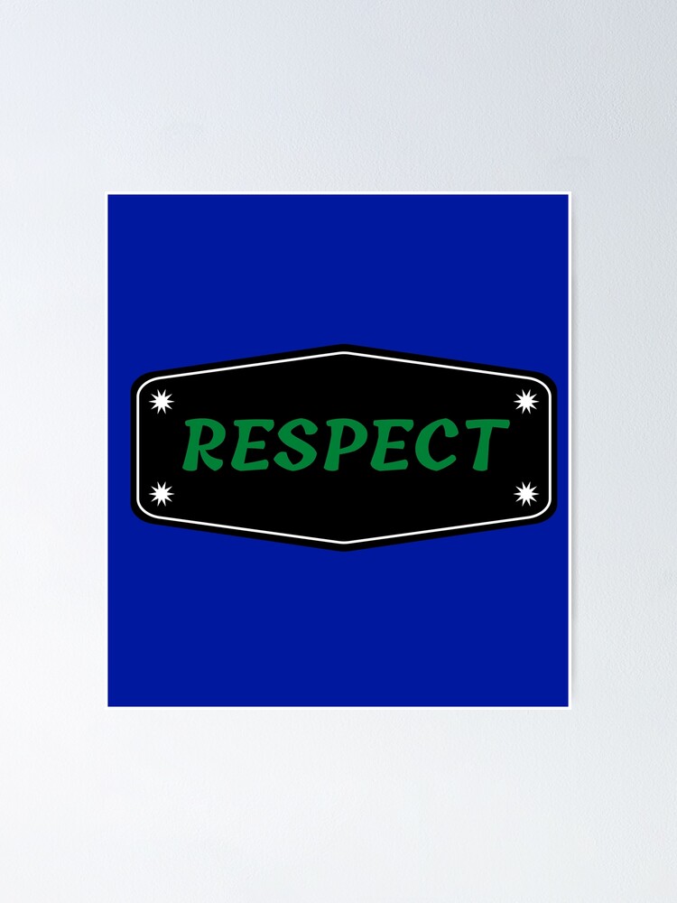 "Respect Banner Respect yourself" Poster for Sale by AwesomeArt13 ...