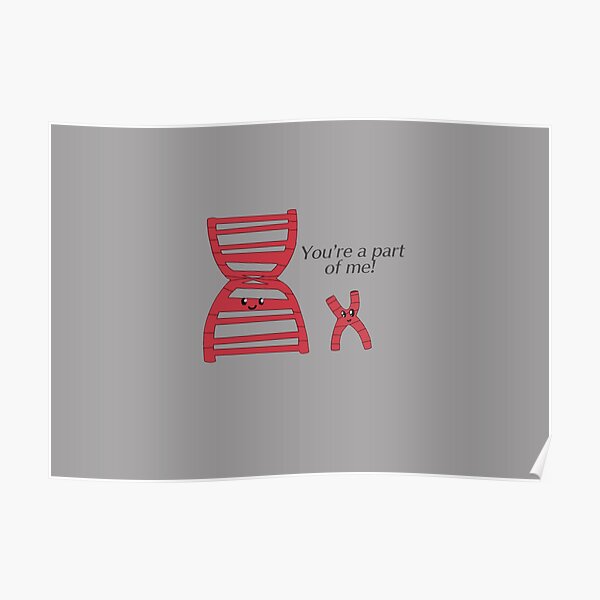 "You’re a part of me!" Poster for Sale by ntalergic2d-med | Redbubble