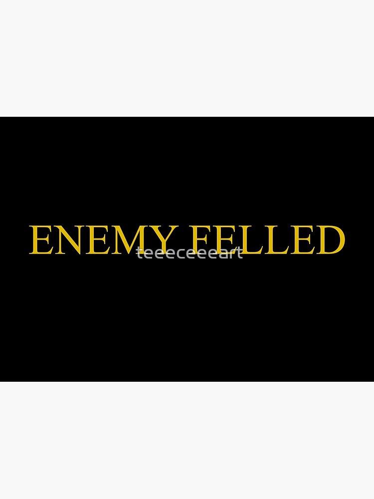 "Elden Ring - Enemy Felled" Poster for Sale by teeeceeeart | Redbubble