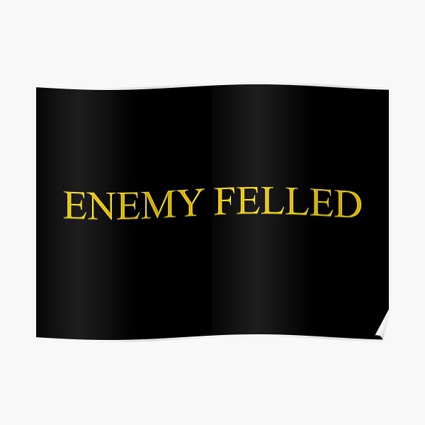 "Elden Ring - Enemy Felled" Poster for Sale by teeeceeeart | Redbubble