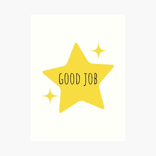 "Good job, I tried gold star, gold star meme" Art Print for Sale by el ...