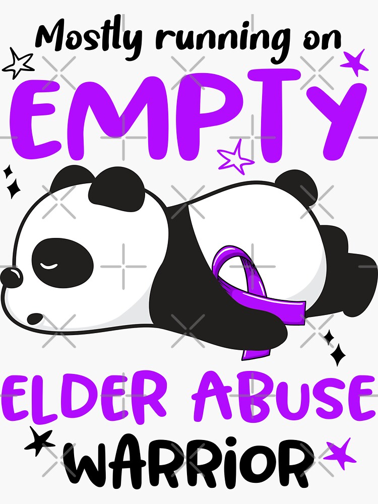 "Elder Abuse Awareness - Mostly Running On Empty Elder Abuse Warrior ...