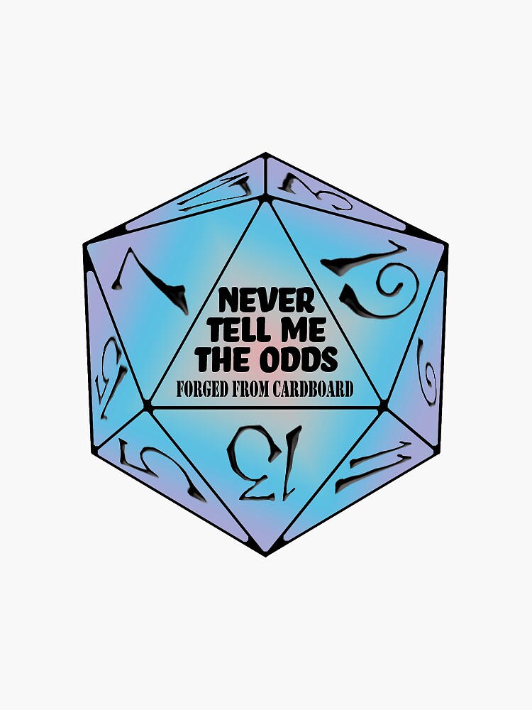 "Never Tell Me The Odds - Dice Sticker" Sticker by ForgedCardboard ...