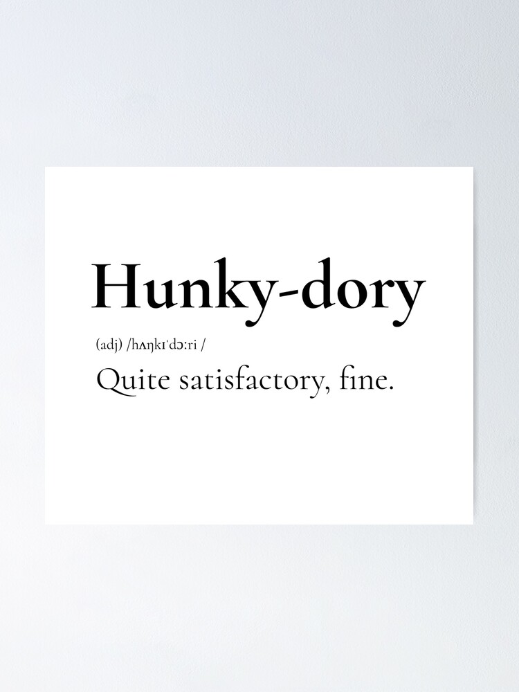 "Hunky-Dory Definition" Poster for Sale by StudyWithThePaw | Redbubble