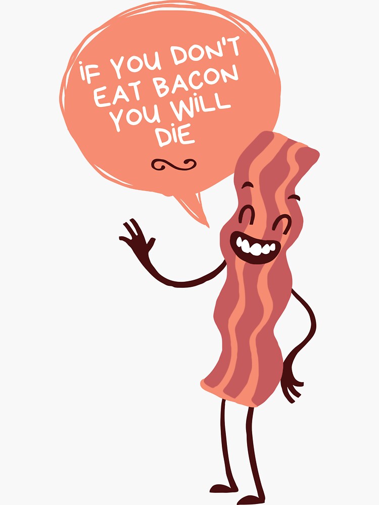 "Eat bacon" Sticker by Magossa | Redbubble