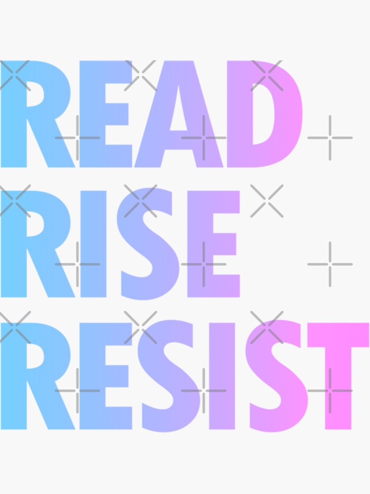 "Read Rise Resist" Sticker for Sale by iliasamara | Redbubble