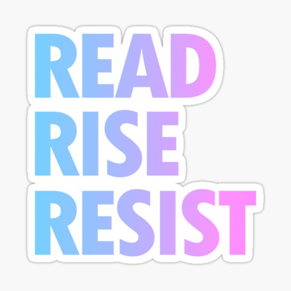 "Read Rise Resist" Sticker for Sale by iliasamara | Redbubble