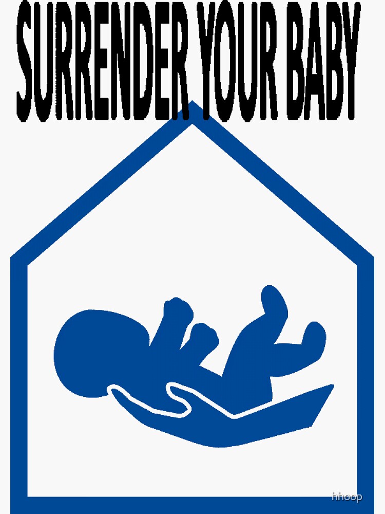 "SURRENDER YOUR BABY" Sticker by hhoop | Redbubble