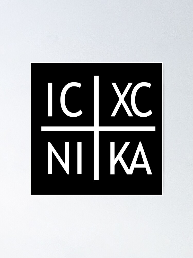 "IC XC NIKA" Poster for Sale by Ddreadster | Redbubble