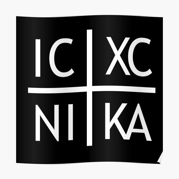 "IC XC NIKA" Poster for Sale by Ddreadster | Redbubble