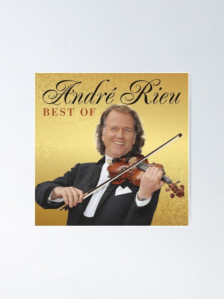 "Andre Rieu Best Of Andre Rieu" Poster for Sale by DanHebert34 | Redbubble