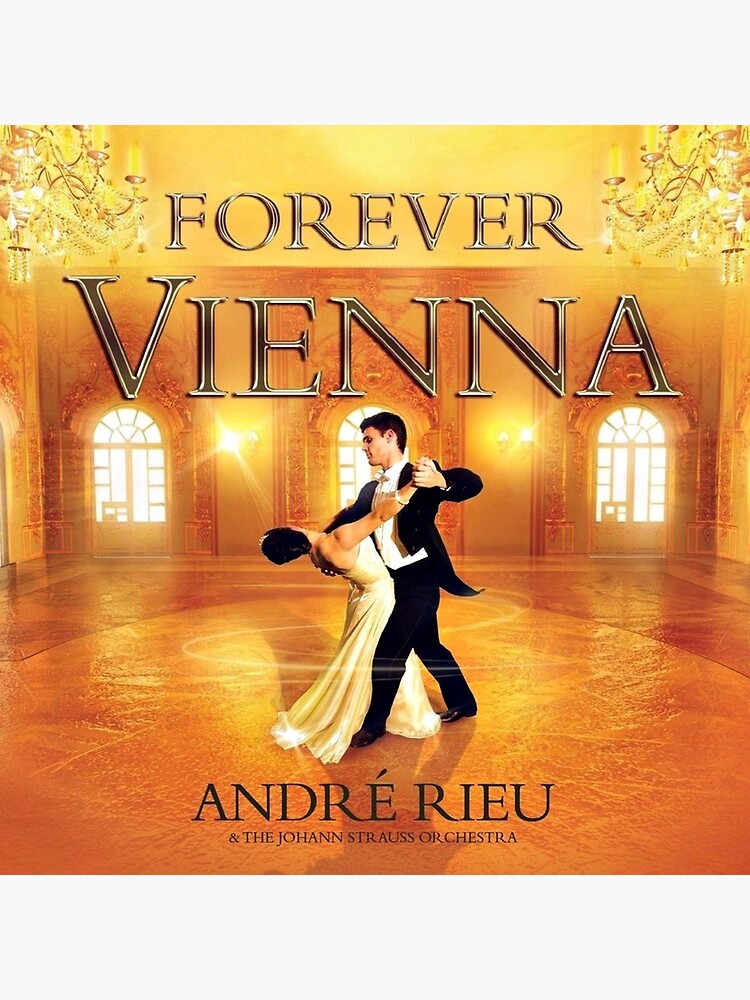 "Andre Rieu forever vienna" Poster for Sale by DanHebert34 | Redbubble