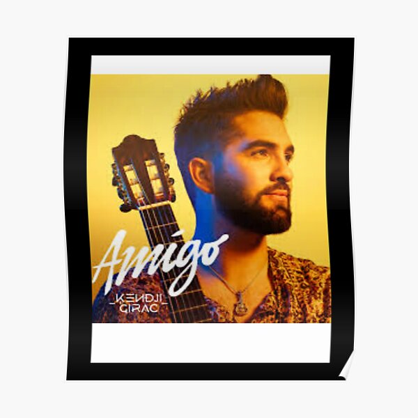 "kendji amigo" Poster for Sale by DonnaRumma | Redbubble
