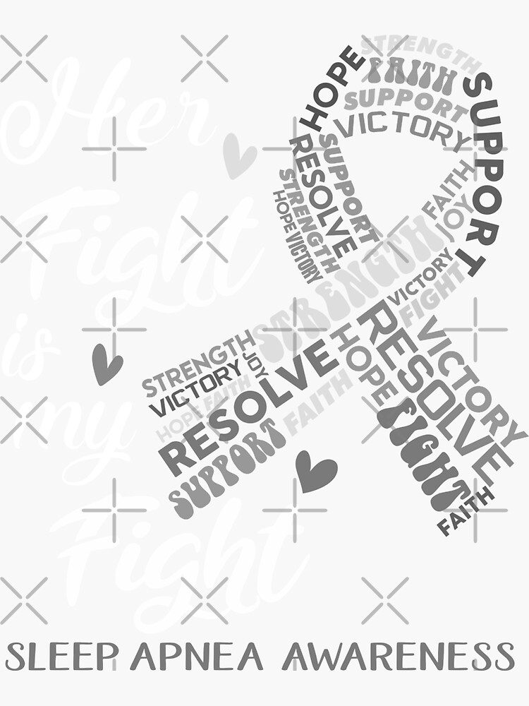 "Sleep Apnea Warrior, Her Fight is my Fight Sleep Apnea Awareness ...