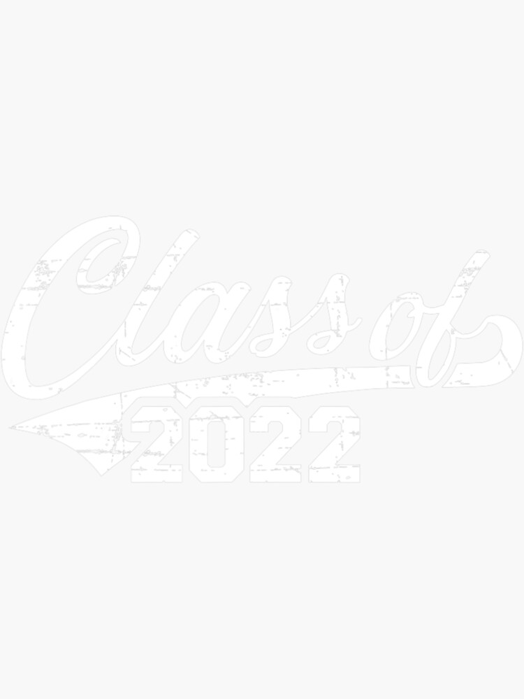 "Class Of 2022" Sticker by galvanfreedmwnm | Redbubble