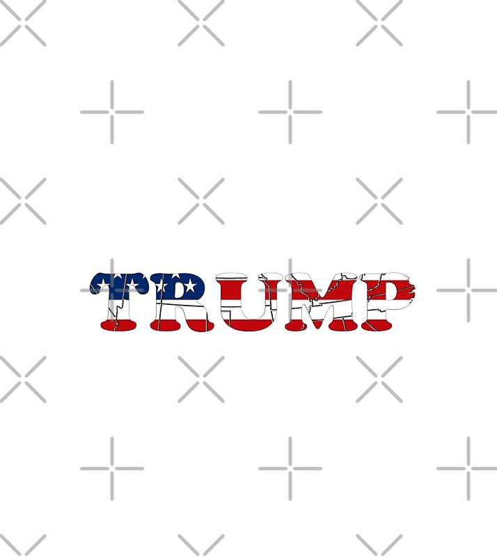 "TRUMP txt FLAG map usa" by Redjevel | Redbubble