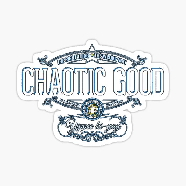"Chaotic Good" Sticker by SamuelGrijalva | Redbubble
