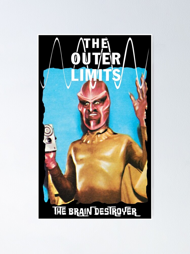 ""The Brain Destroyer" The Outer Limits 60s Sci-Fi TV Series Alien Monster" Poster by ...
