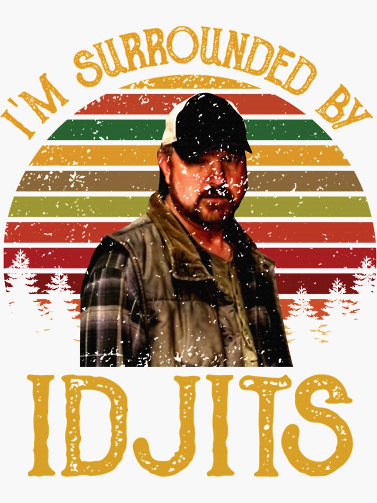 "Vintage Bobby Singer Im Surrounded By Idjits Robert Steven Singer ...
