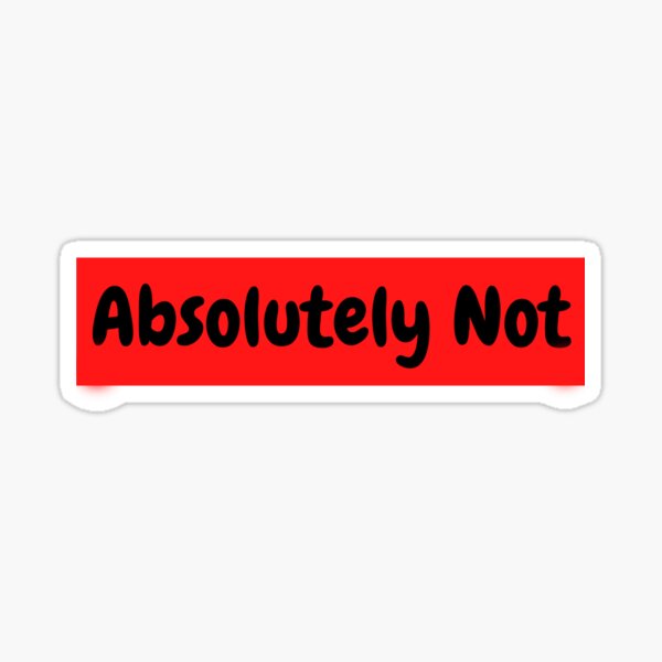 "Elyse Meyers Absolutely Not" Sticker by Fashionunic7 | Redbubble