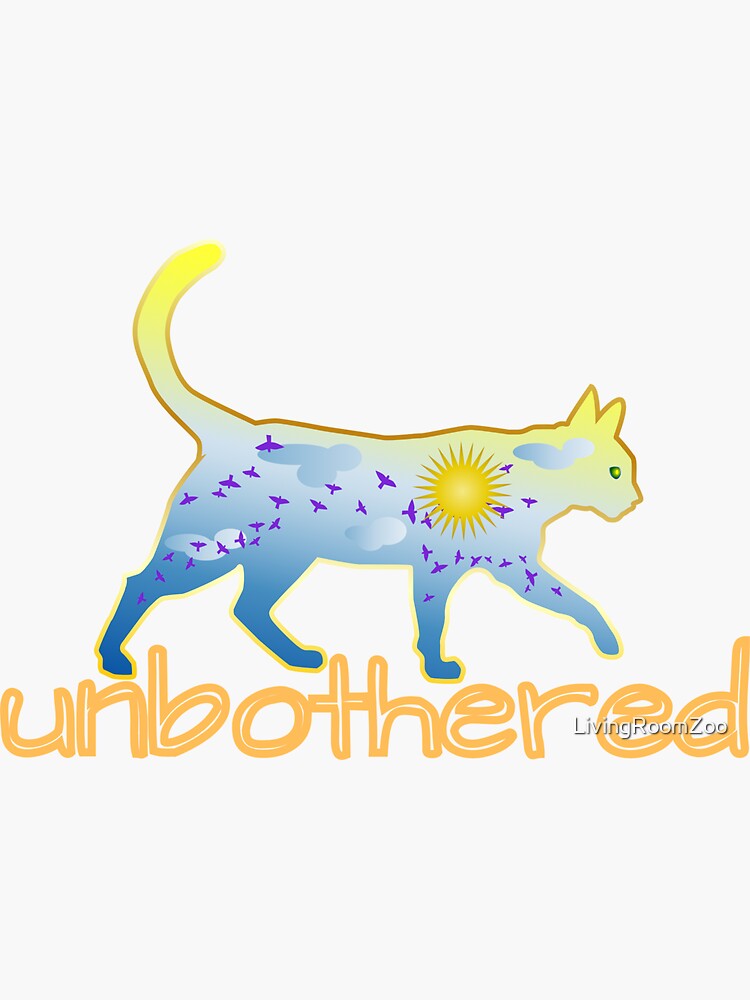 "Unbothered" Sticker for Sale by LivingRoomZoo | Redbubble