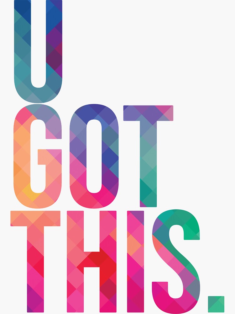 "U got this motivational typographic design" Sticker by AndreaStuart ...