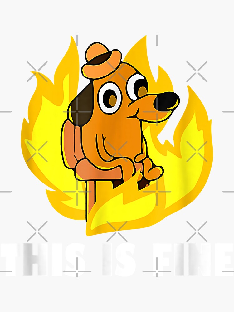 "Vintage Retro This Is Fine Dog Internet Meme Burning San Francisco ...