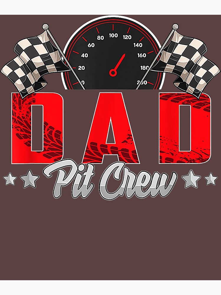"Race Car Birthday Party Racing Family Dad Pit Crew T-Shirt" Poster for ...