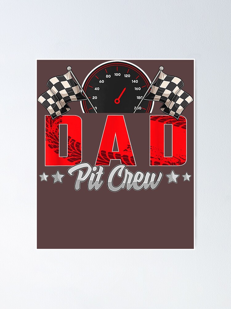 "Race Car Birthday Party Racing Family Dad Pit Crew T-Shirt" Poster for ...