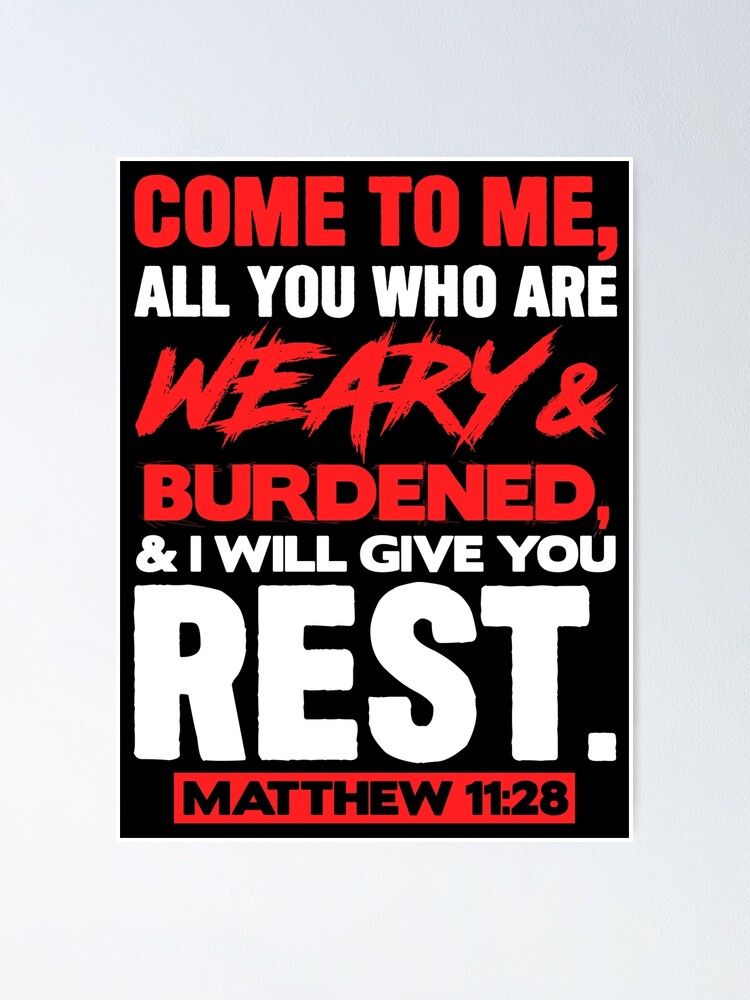 "Matthew 11:28 Come to Me" Poster for Sale by plushism | Redbubble