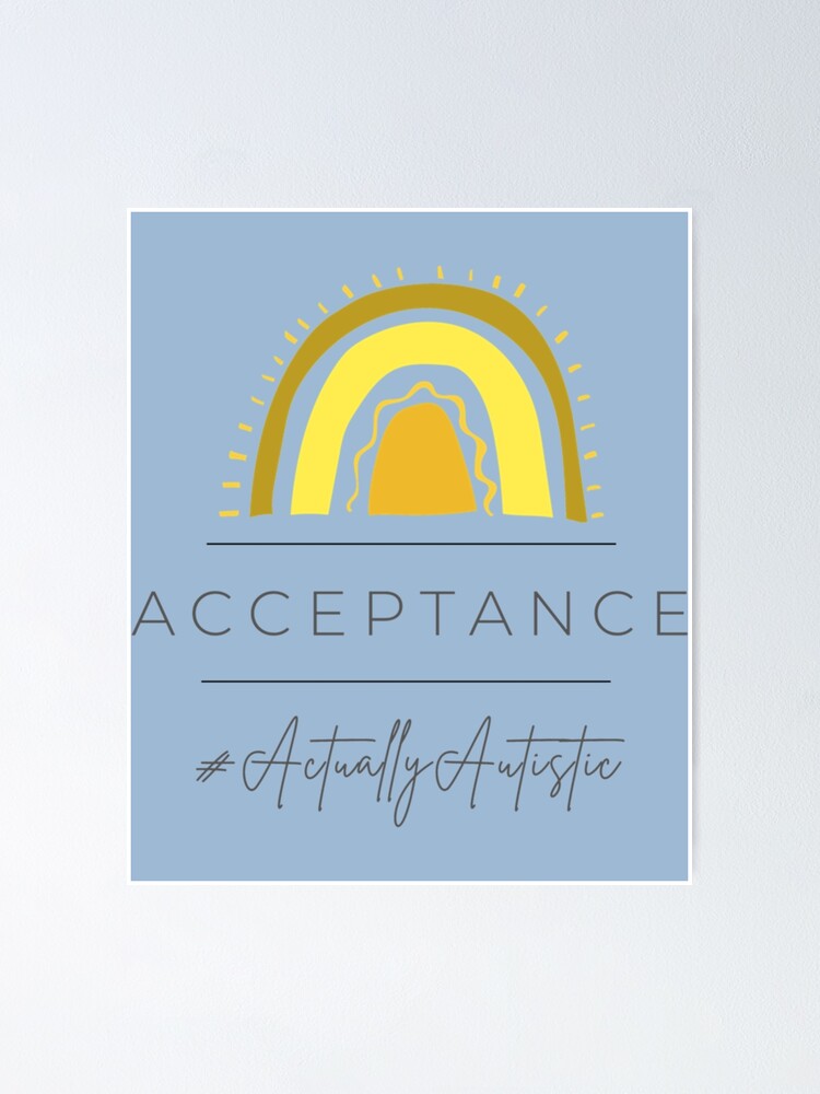 "Autism Acceptance " Poster for Sale by LauerTeresa75 | Redbubble