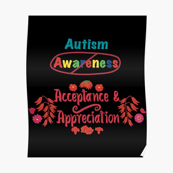 "Autism Acceptance over Awareness " Poster for Sale by LauerTeresa75 ...