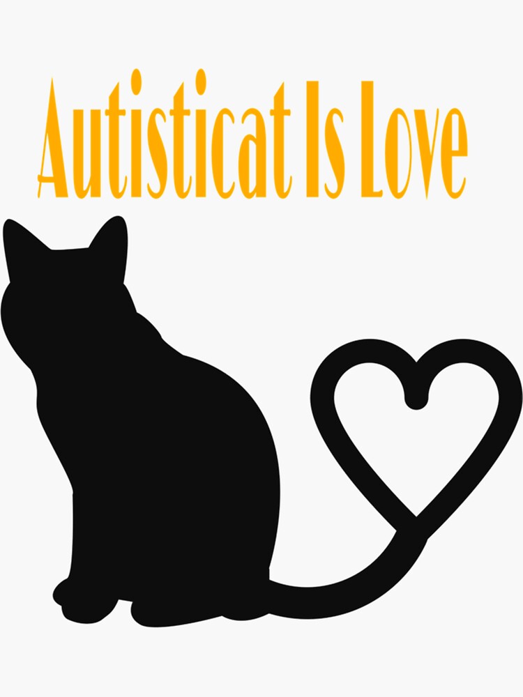 "Autisticat Is Love Cute Cat s " Sticker by LauerTeresa75 | Redbubble