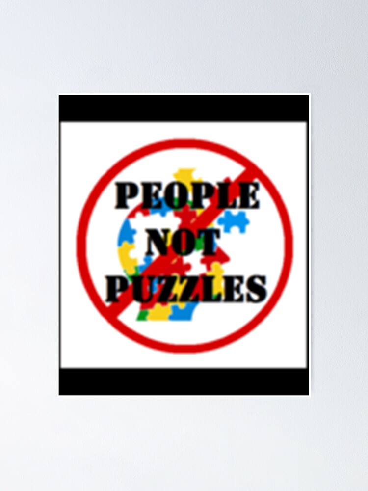 "People Not Puzzles " Poster for Sale by LauerTeresa75 | Redbubble