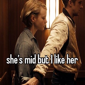 "She’s mid, but I like her" Sticker for Sale by iamamessplzhelp | Redbubble