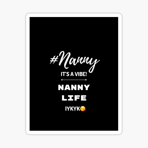 "The OG Nanny" Sticker by DohertyHJS | Redbubble