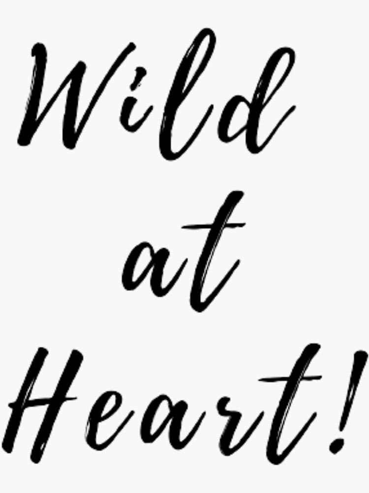 "Wild at Heart" Sticker by Credenz | Redbubble