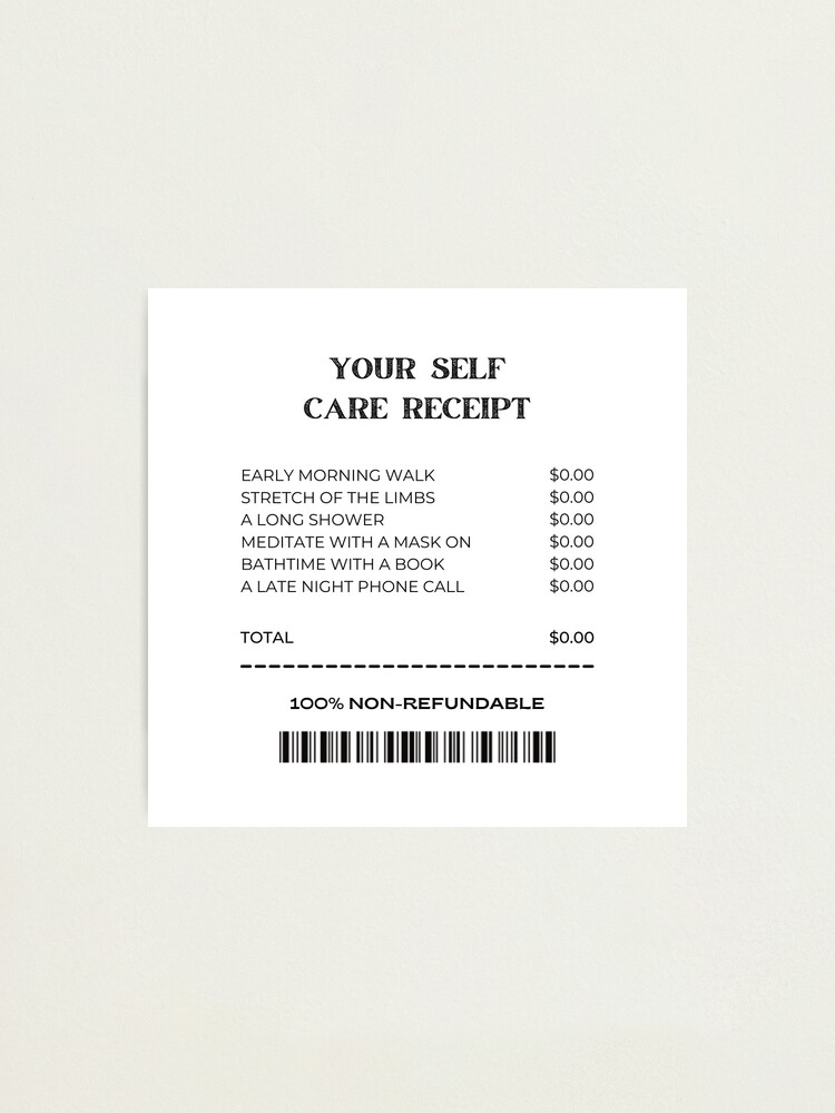 "Your Self Care Receipt" Photographic Print for Sale by Han-Nami ...