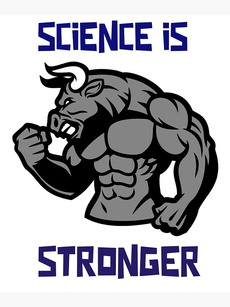 SCIENCE IS STRONGER DESIGN Premium Matte Vertical Poster sold by Brett ...