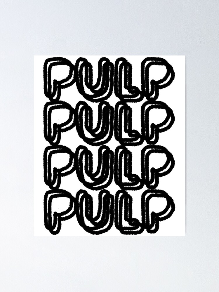 "PULP PULP PULP band inspired " Poster for Sale by Gabrielsshop | Redbubble