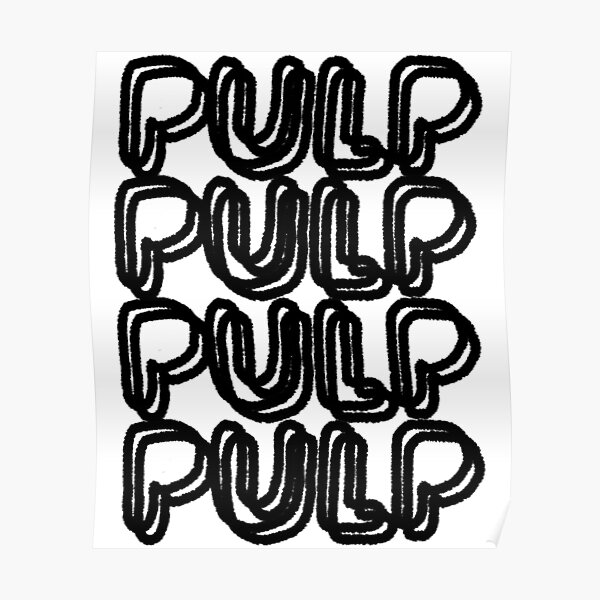 "PULP PULP PULP band inspired " Poster for Sale by Gabrielsshop | Redbubble