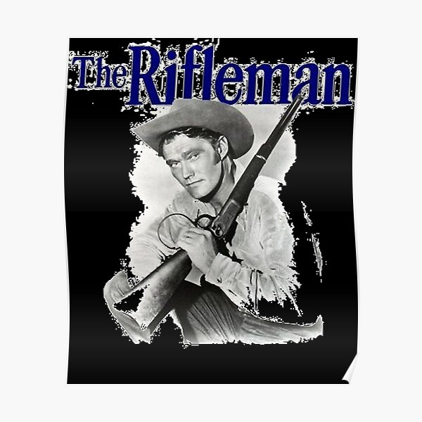 "The Rifleman For Fans" Poster for Sale by KaiaBartell | Redbubble