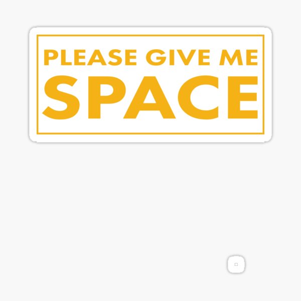 "Please Give Me Space" Sticker for Sale by bellcurve | Redbubble