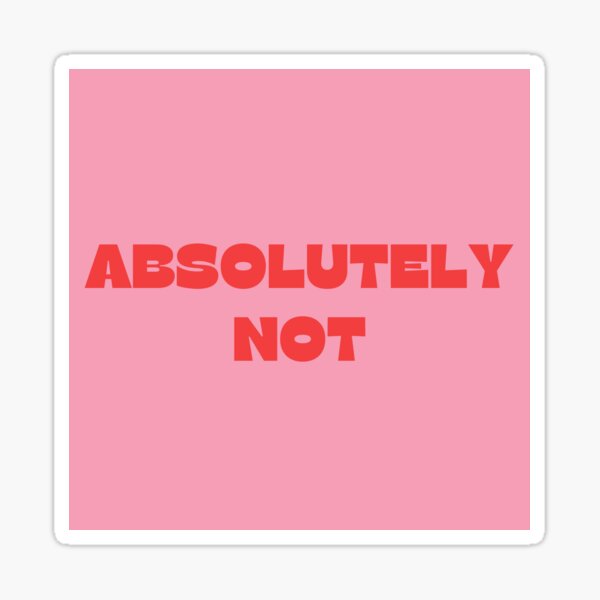 "Elyse Myers | Absolutely Not" Sticker by LilysDesignShop | Redbubble