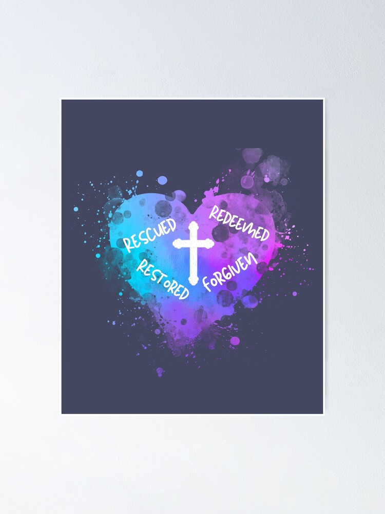 Póster «Rescatados, redimidos, restaurados y perdonados. Bendito, Amado ...