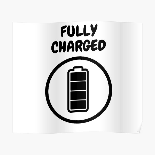 "fully charged" Poster by share-the-smile | Redbubble