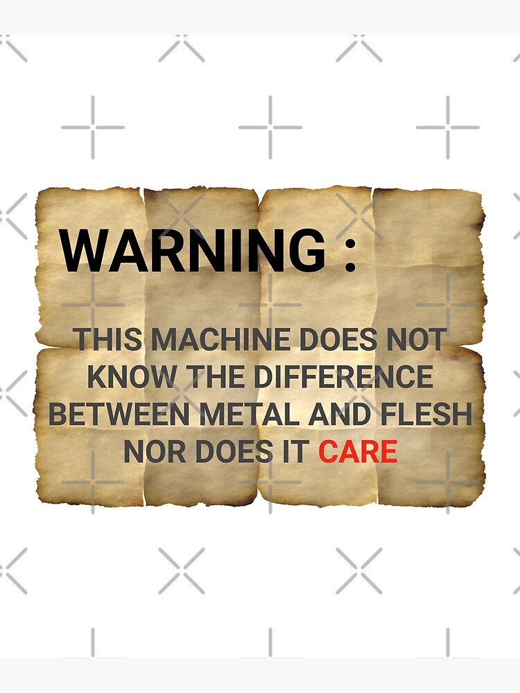"Humor Funny Warning this machine does not know the difference between ...