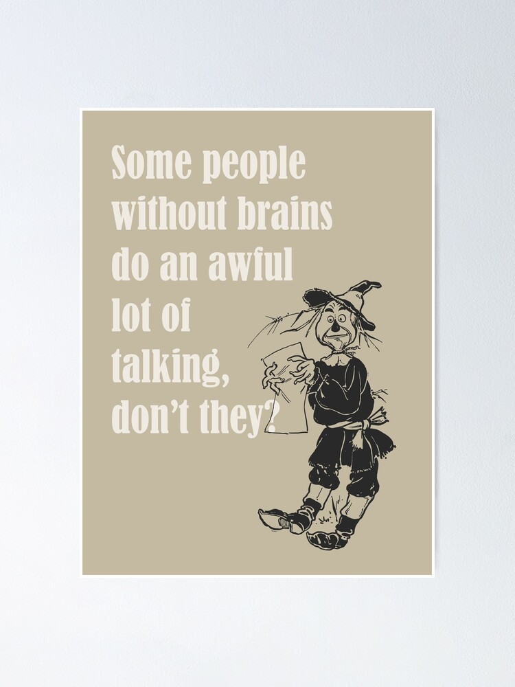 "The Wonderful Wizard of Oz - Scarecrow Quote" Poster for Sale by ...